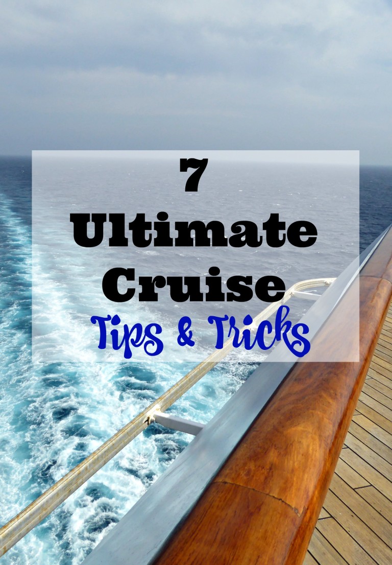 7 Ultimate Cruise Tips & Tricks - R We There Yet Mom?